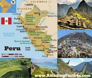 60 Amazing Facts About Peru | Amazing Facts 4U .com